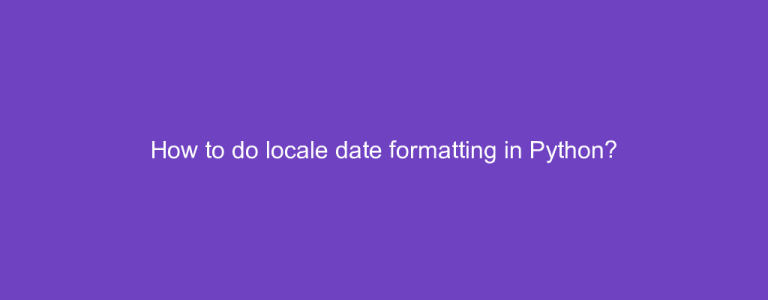 How to do locale date formatting in Python?