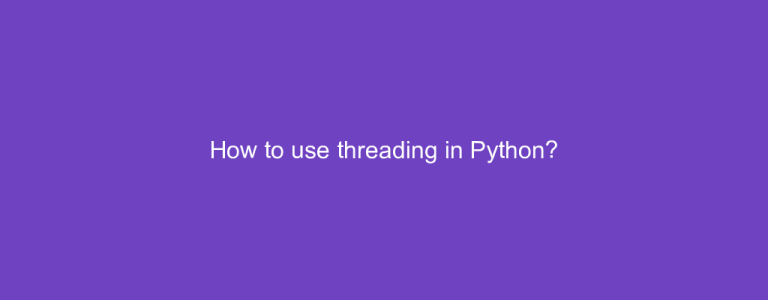 How to use threading in Python?