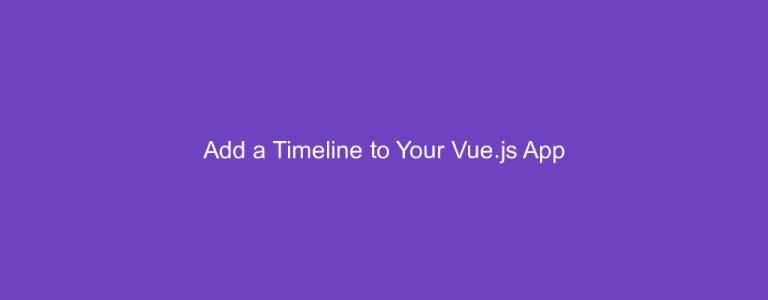 Add a Timeline to Your Vue.js App